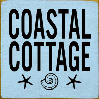 Coastal Cottage | Wooden Cottage Signs | Sawdust City Wood Signs