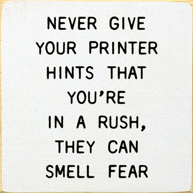 Never Give Your Printer Hints That You're In A Rush, They Can Smell ...