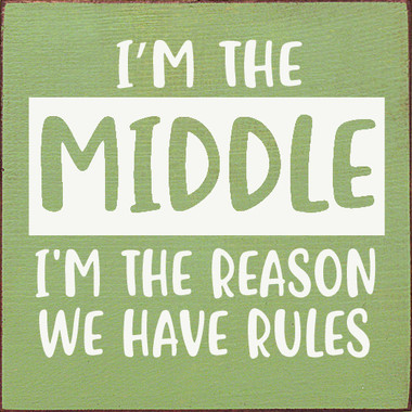 I'm The Middle I'm The Reason We Have Rules | Wooden Sibling Signs ...