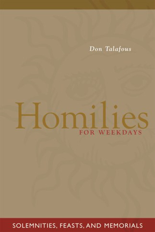 Homilies For Weekdays: Solemnities, Feasts, and Memorials