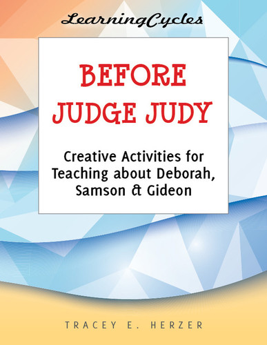 Before Judge Judy: Creative Activities for Teaching about Deborah ...