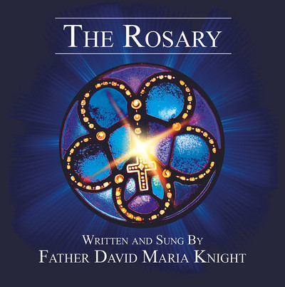 The Rosary Audio CD Written and Sung by Fr. David Knight