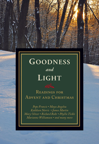 Goodness and Light: Advent & Christmas Readings
