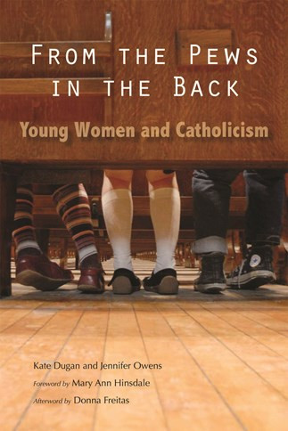 From the Pews in the Back: Young Women and Catholicism