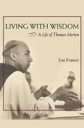 Living With Wisdom - A Life of Thomas Merton