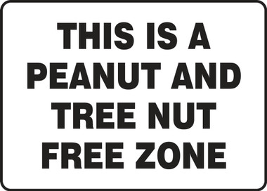 Safety Sign: This Is A Peanut And Tree Nut Free Zone 7" x 10" Accu ...