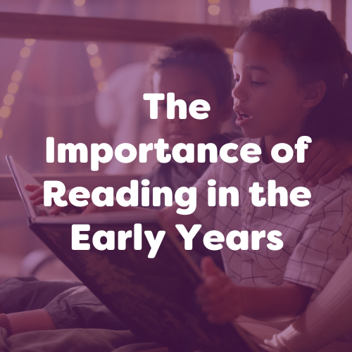 The Importance of Reading in the Early Years - Early Years Resources