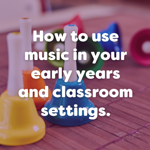 How to use music in your early years and classroom settings. - Early ...