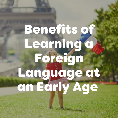 Benefits of Learning a Foreign Language at an Early Age - Early Years ...