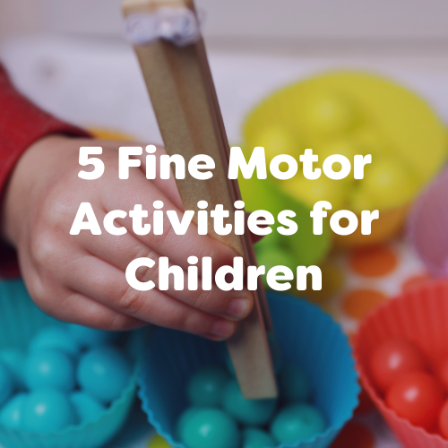 5 Fine Motor Activities For EYFS - Early Years Resources