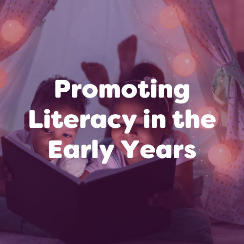 Promoting Literacy in the Early Years - Early Years Resources