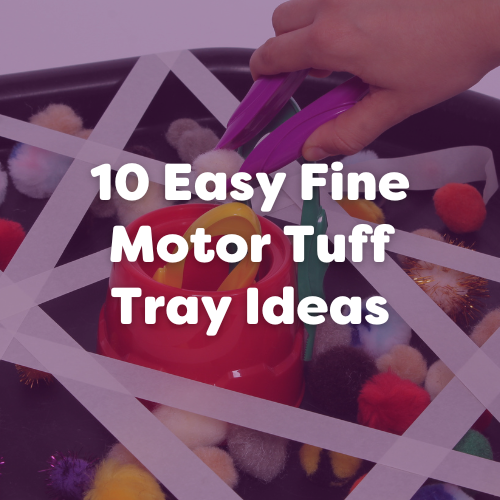 10 Easy Fine Motor Tuff Tray Ideas - Early Years Resources