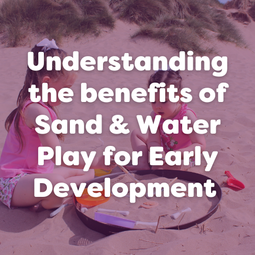 The Importance of Sand and Water Play in Early Childhood - Early Years ...