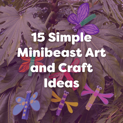 15 Simple Minibeast Art and Craft Ideas for Early Years - Early Years ...