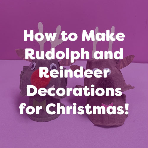 How to Make Rudolph and Reindeer Decorations for Christmas! - Early ...