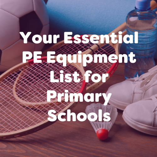 Your Essential PE Equipment List for Primary Schools - Early Years ...