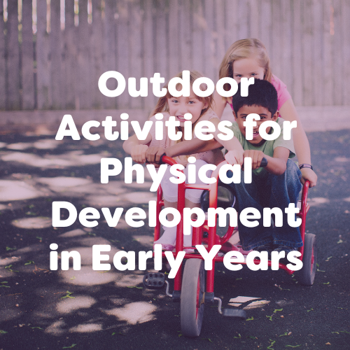 Outdoor Activities for Physical Development in Early Years - Early ...