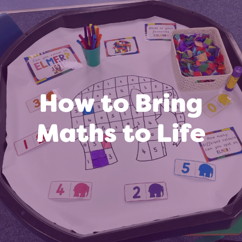 How to Bring Maths to Life - Early Years Resources