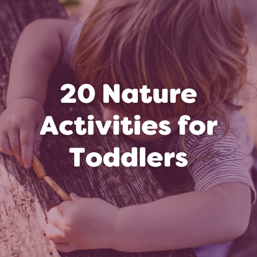 20 Nature Activities for Toddlers - Early Years Resources