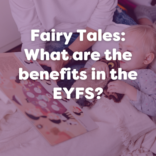 Traditional Tales & Fairy Tales: What are the benefits in the EYFS ...