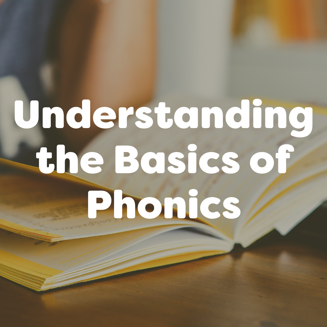Understanding the Basics of Phonics - Early Years Resources