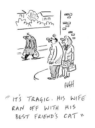 32651968-Pugh Cartoon His wife ran off with his best friend's cat ...