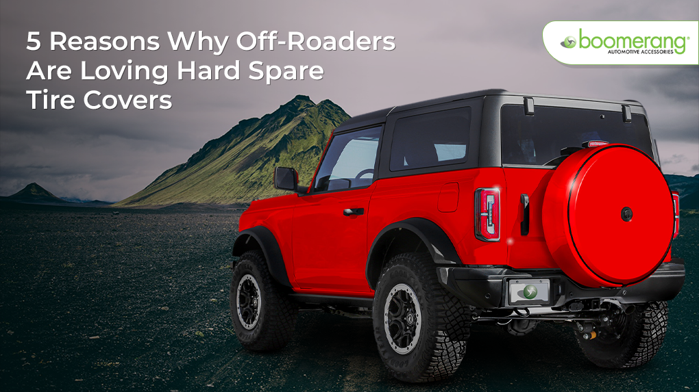 5 Reasons Why Off-Roaders Are Loving Hard Spare Tire Covers - Boomerang ...