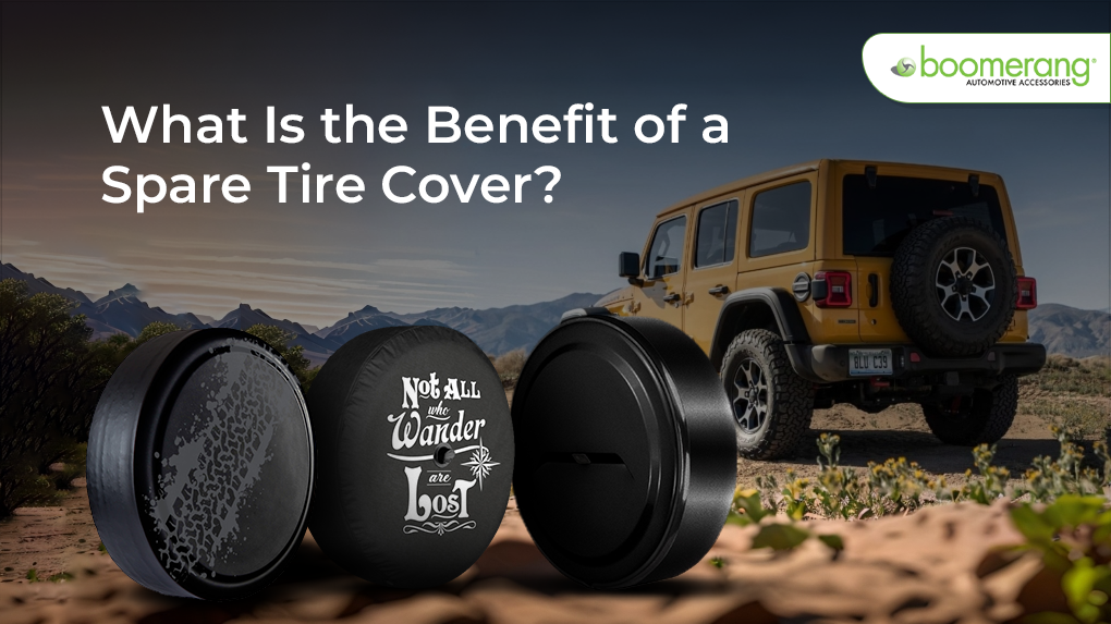 What Is the Benefit of a Spare Tire Cover Boomerang Tire Covers Accessories