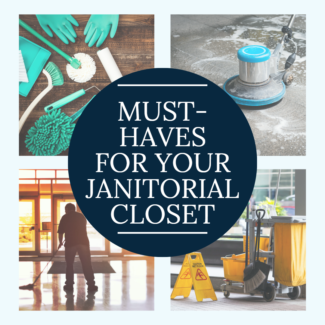 Must-Have Products for your Janitorial Closet! - Unisan Direct