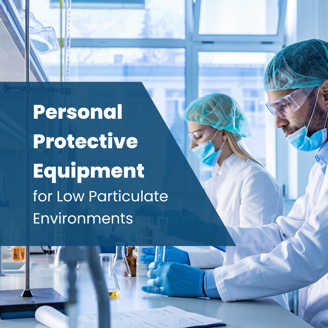 What is Low Particulate PPE? - Unisan Direct