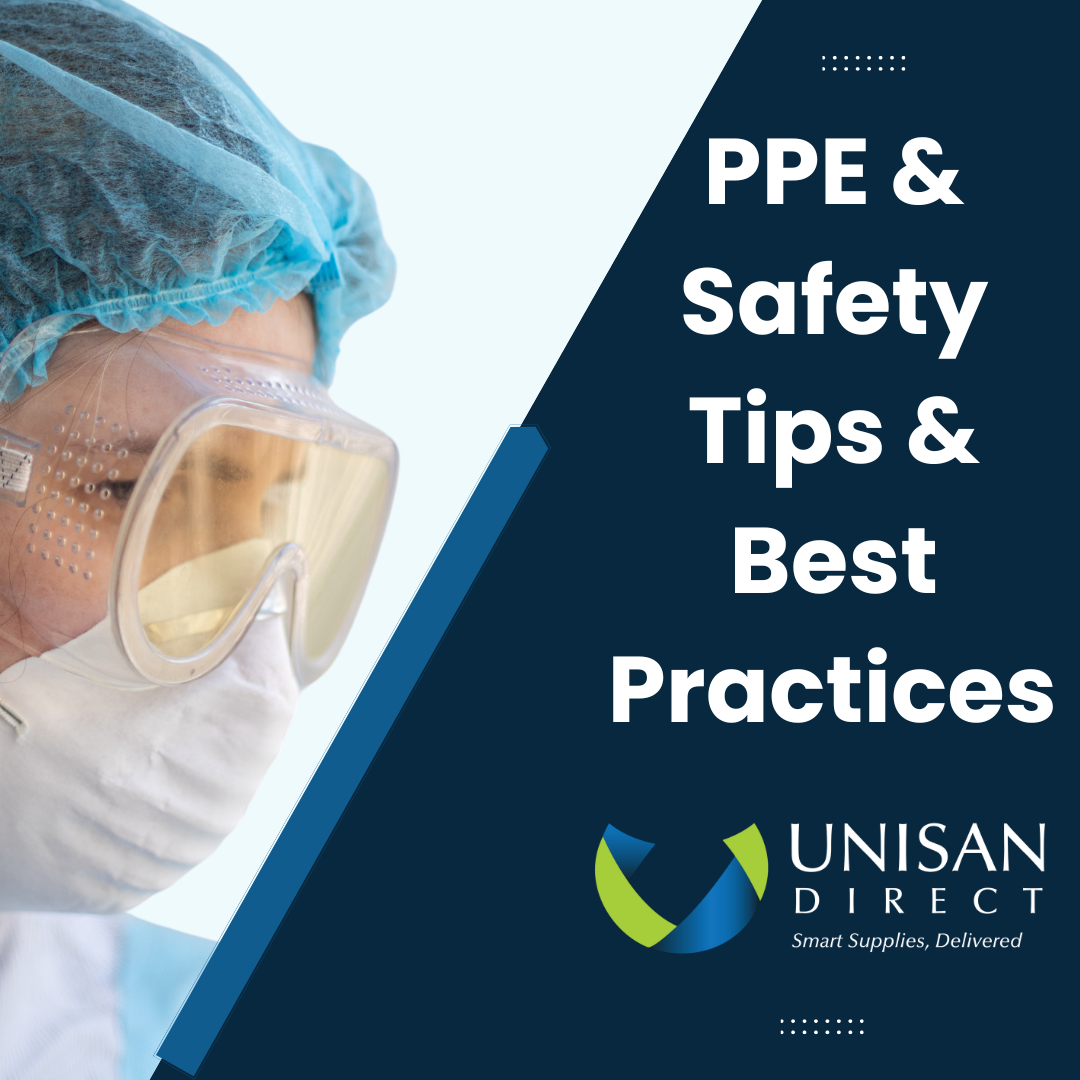 PPE (Personal Protective Equipment) and Safety Best Practices: - Unisan ...