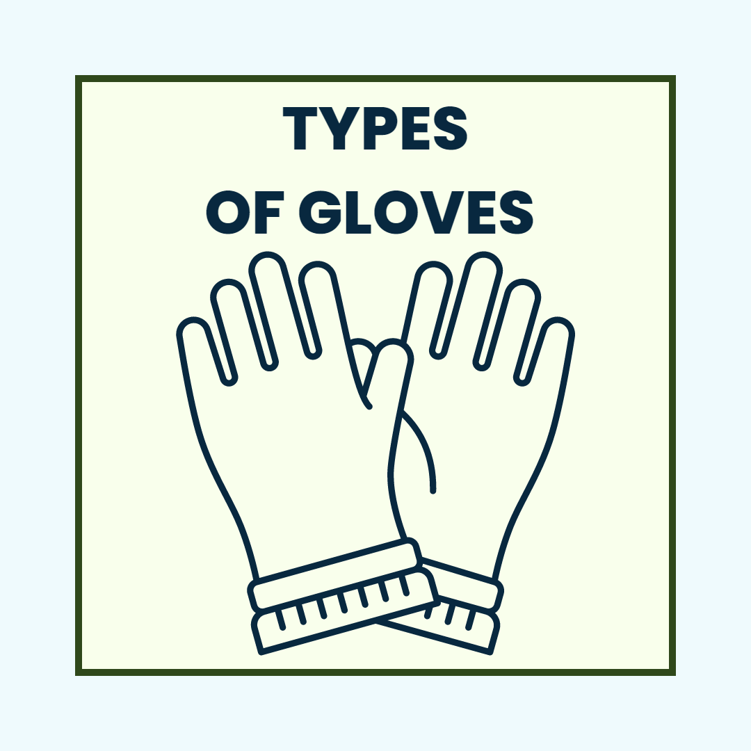 How to Choose the Right Glove: A Guide to Types of Gloves and ...