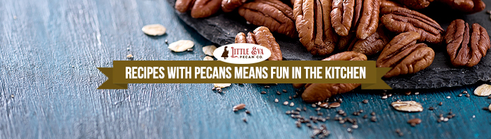 Recipes With Pecans Means Fun In The Kitchen