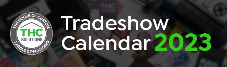 Tradeshow Calendar 2023 - THC Label Solutions