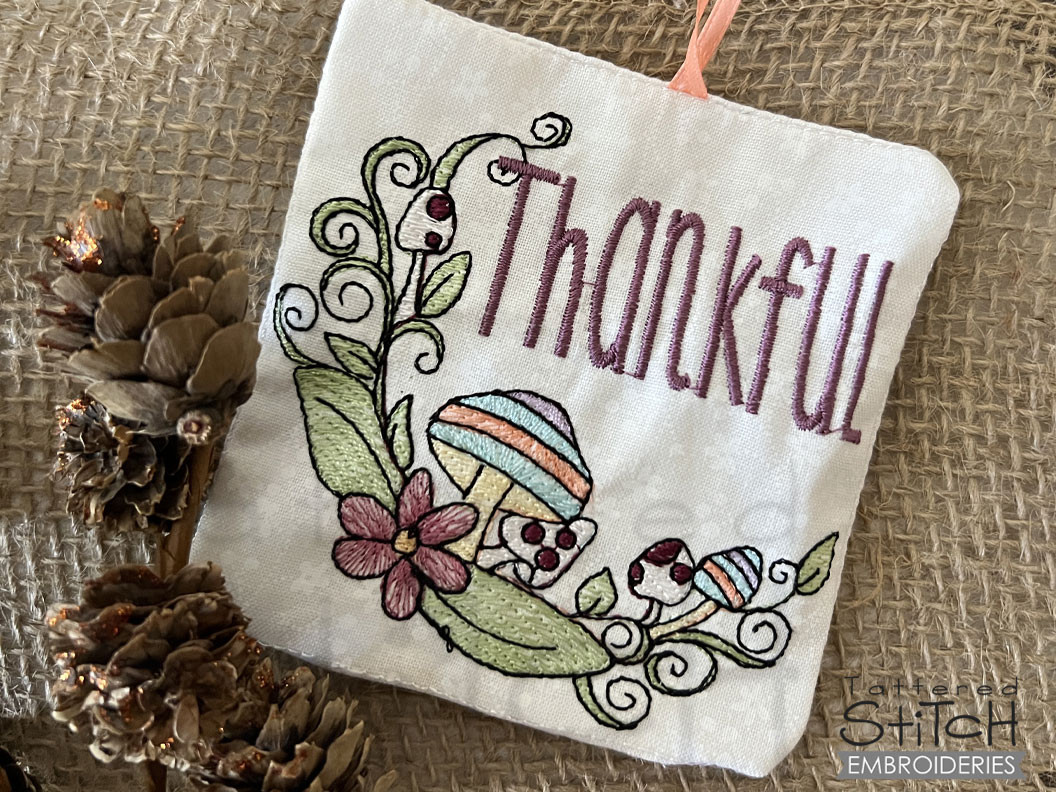 Thank Full Sachet - Machine Embroidery - Tattered Stitch Embroideries