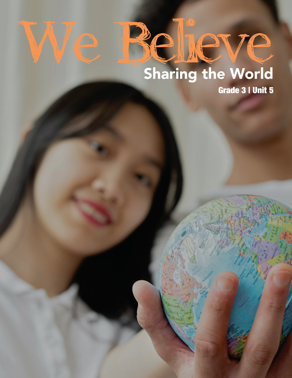 3rd Grade - Unit 5: We Believe Sharing the World [PDF]