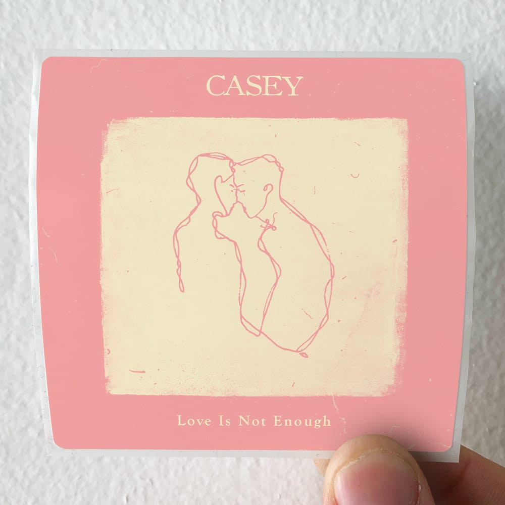 Casey Love Is Not Enough Album Cover Sticker