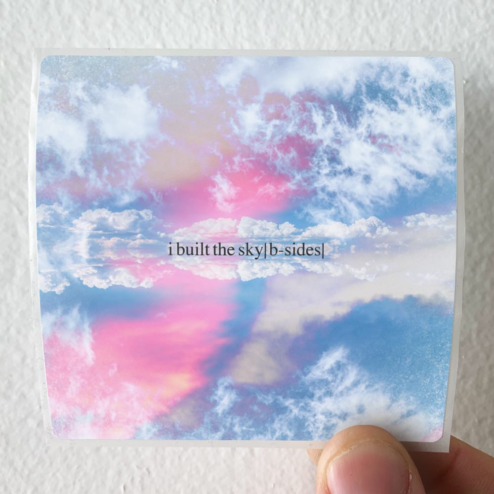 i built the sky B Sides Album Cover Sticker