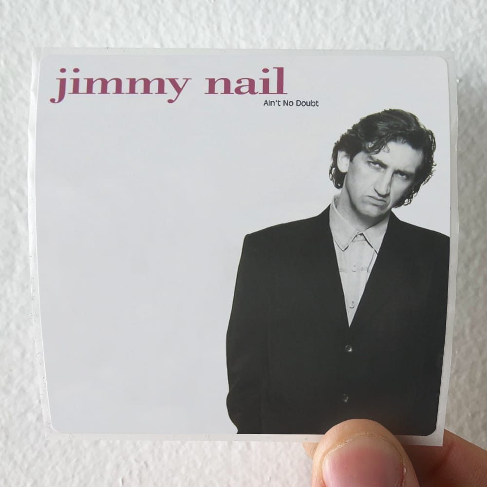 Jimmy Nail Aint No Doubt Album Cover Sticker