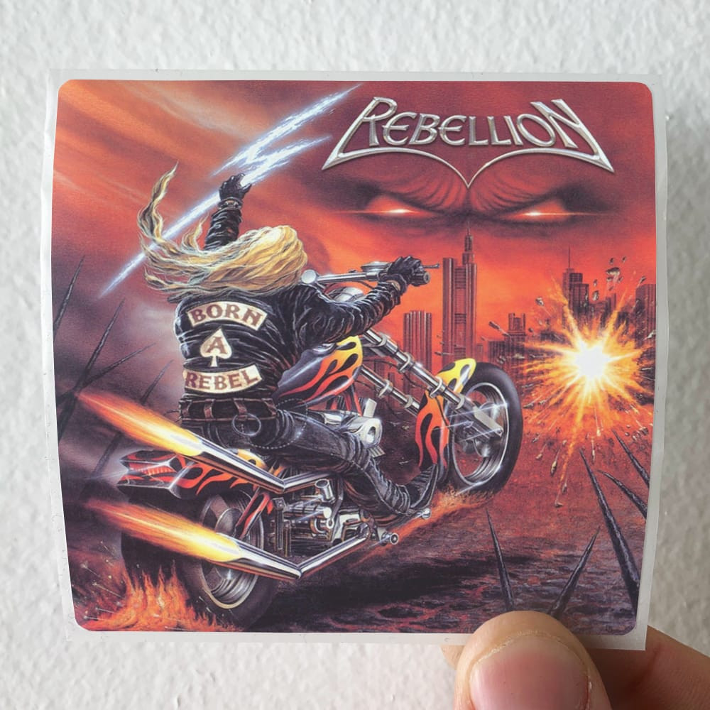 Rebellion Born A Rebel Album Cover Sticker