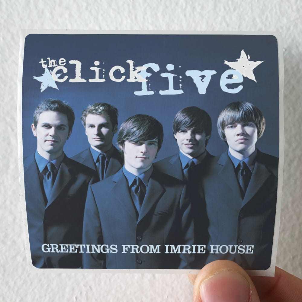 The Click Five Greetings From Imrie House Album Cover Sticker