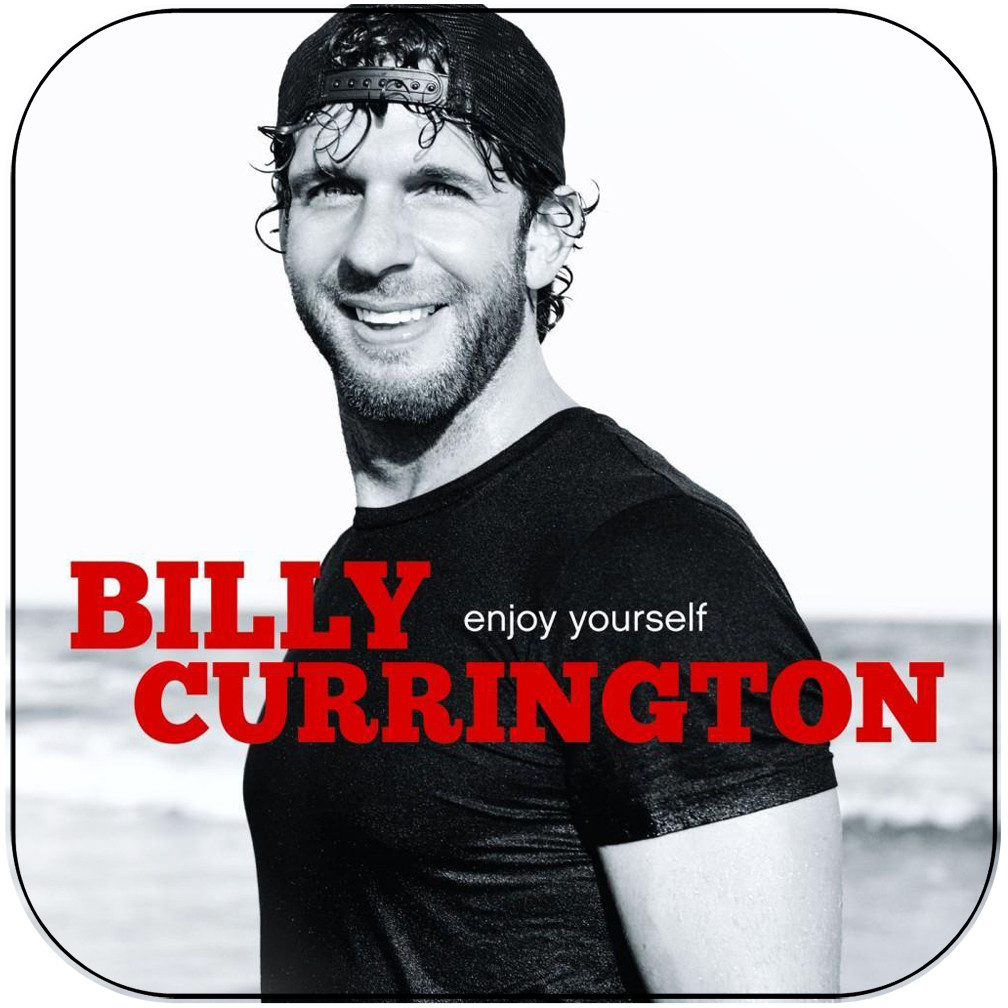 Billy Currington Enjoy Yourself Album Cover Sticker Album Cover Sticker