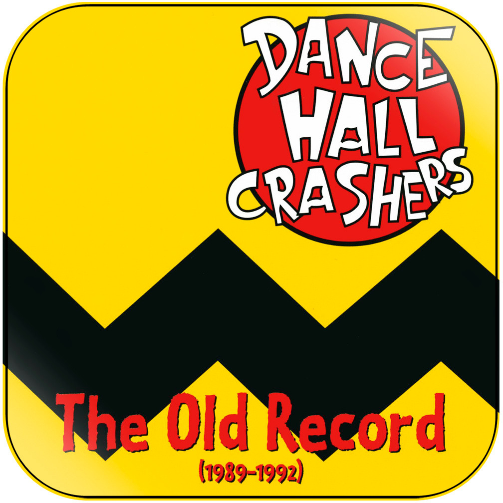 Dance Hall Crashers The Old Record 1989 1992 Album Cover Sticker