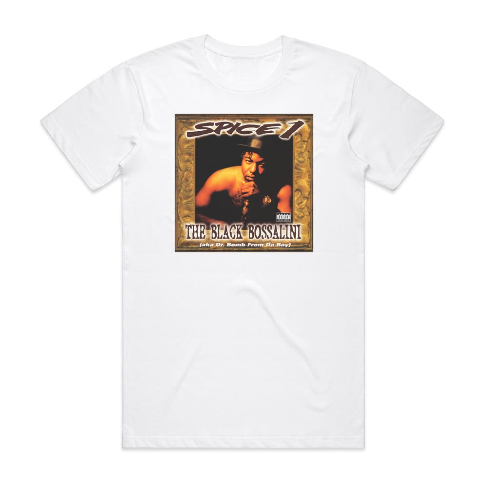 Spice 1 The Black Bossalini Aka Dr Bomb From Da Bay Album Cover T-Shirt ...