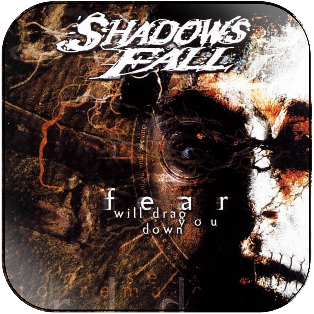 Shadows Fall Fear Will Drag You Down Album Cover Sticker