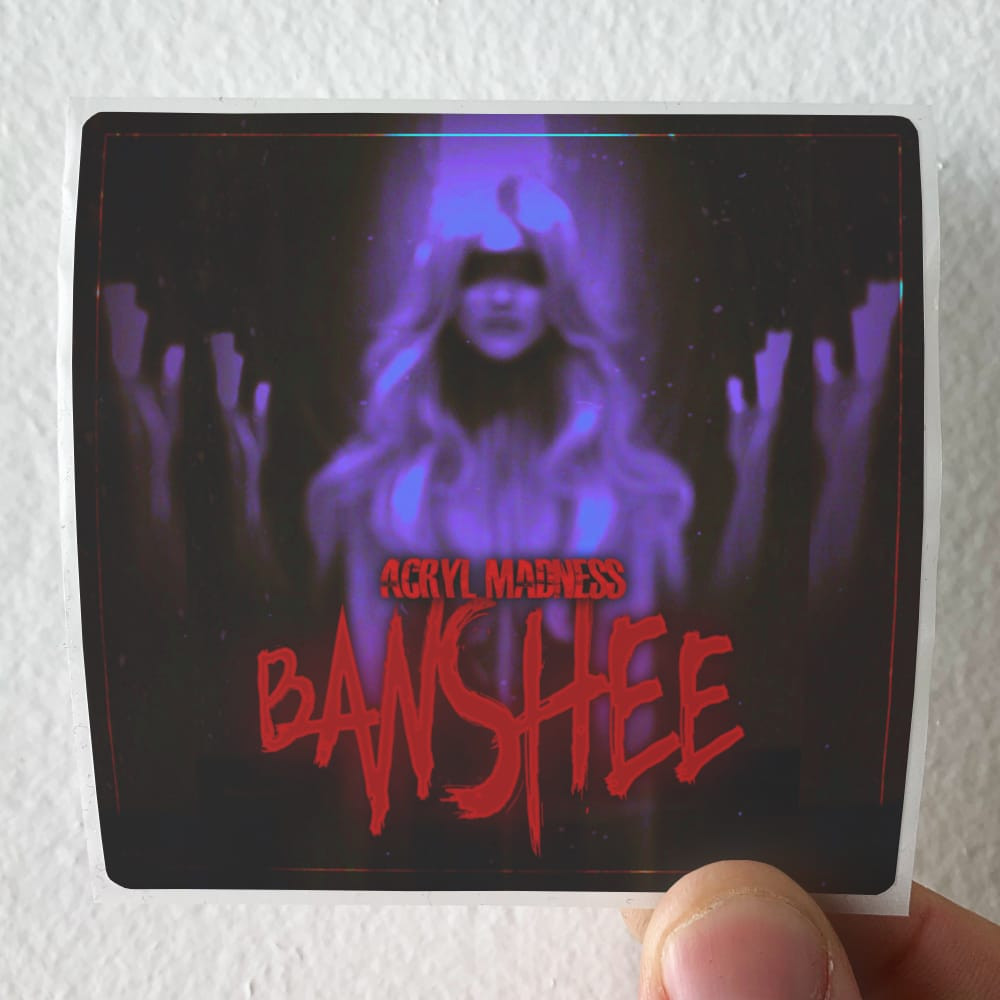 Acryl Madness Banshee Album Cover Sticker