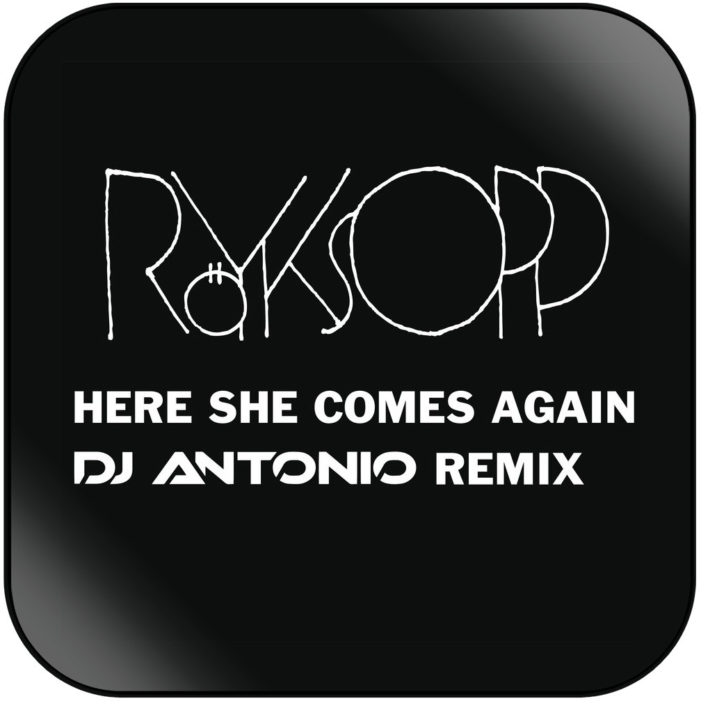 Royksopp here she comes again dj antonio remix Album Cover Sticker ...