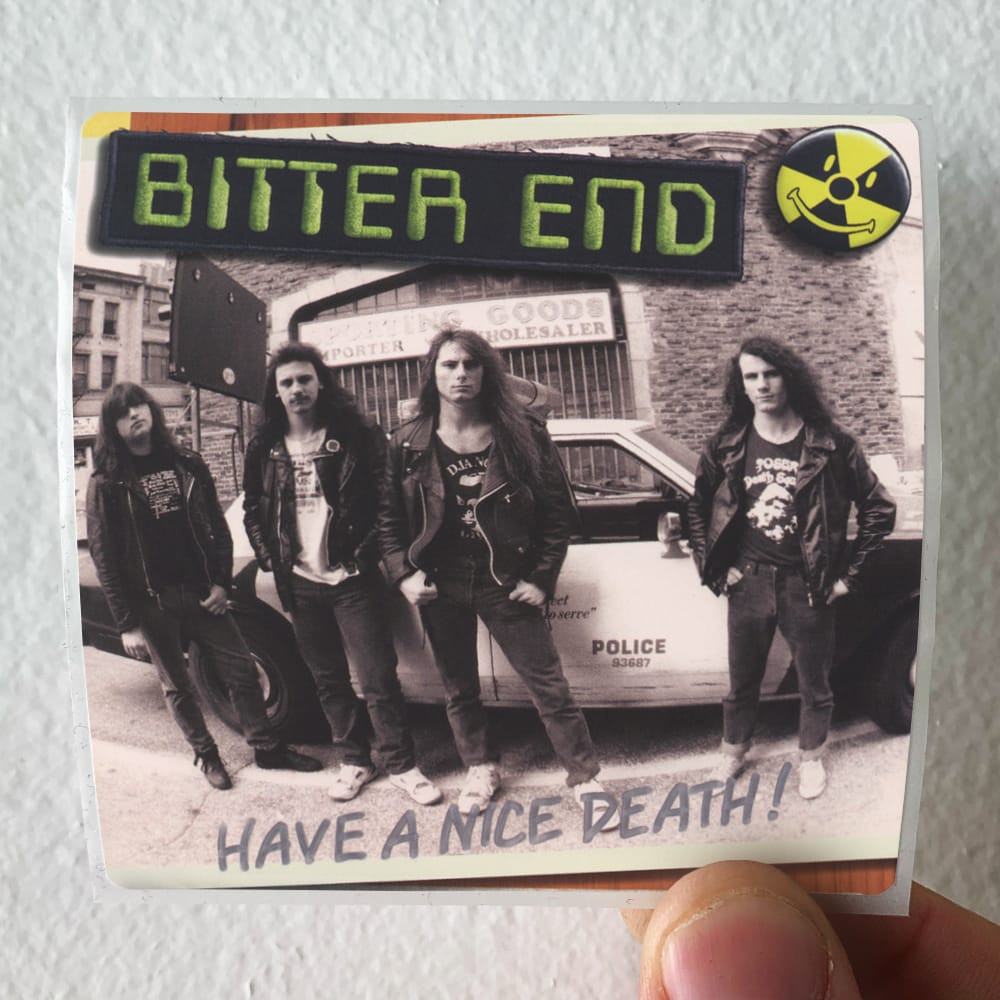 Bitter End Have A Nice Death Album Cover Sticker