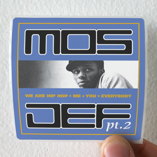 Mos Def We Are Hip Hop Me You Everybody Part 2 Album Cover Sticker