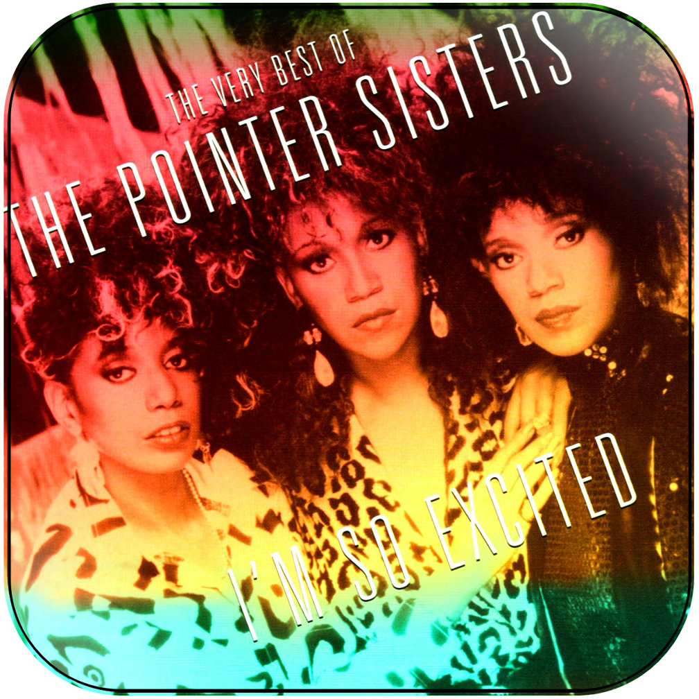 The Pointer Sisters Im So Excited The Very Best Of The Pointer Sisters